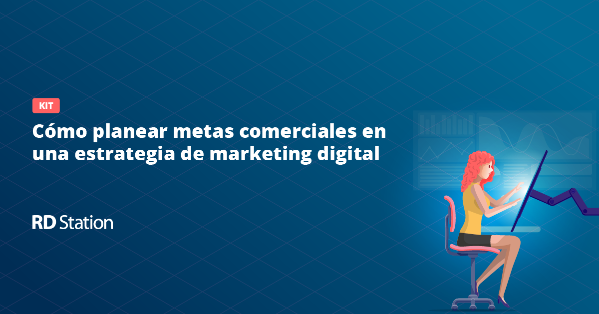 [Kit] Cómo planear metas comerciales en una estrategia de marketing digital