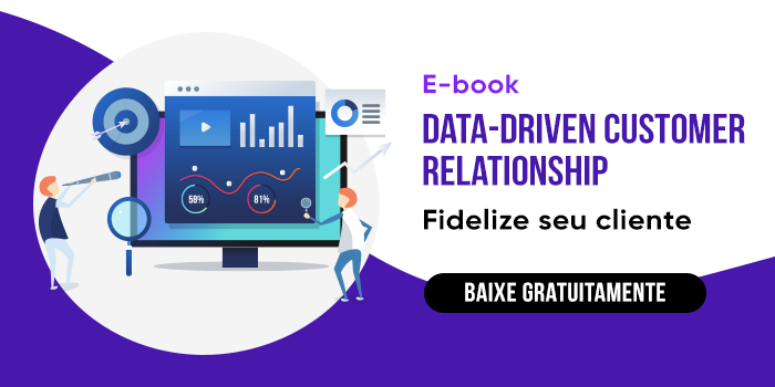 Data-driven customer relationship | Fidelize seus clientes