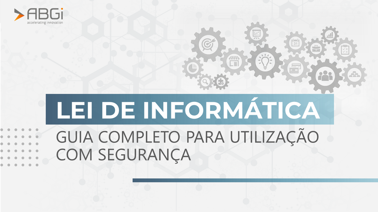 LEI DE INFORMÁTICA: Guia completo para utilização com segurança