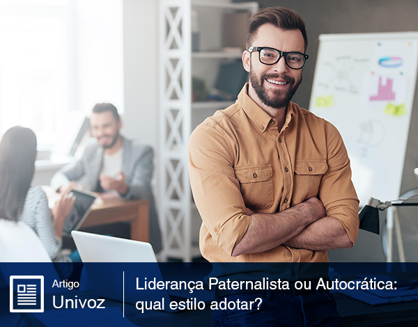 Liderança Paternalista ou Autocrática: qual estilo adotar?