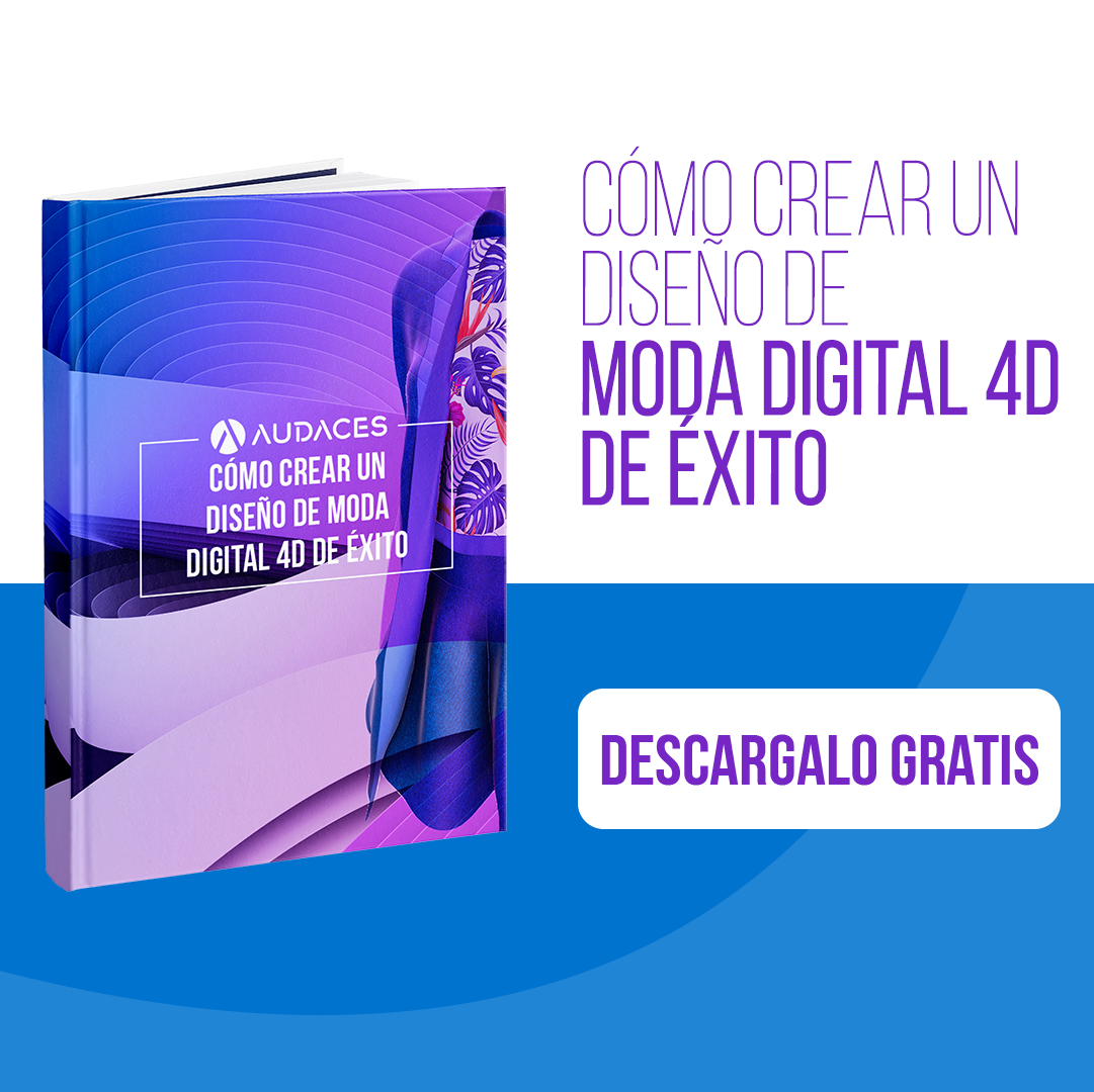 E-book Cómo crear un diseño de moda digital 3D de éxito| Audaces
