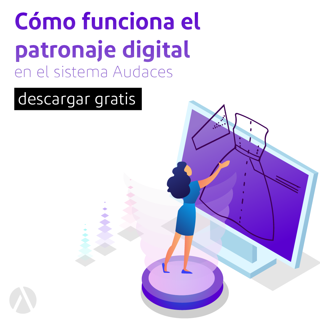 E-book Cómo funciona el patronaje digital en el sistema Audaces | Audaces