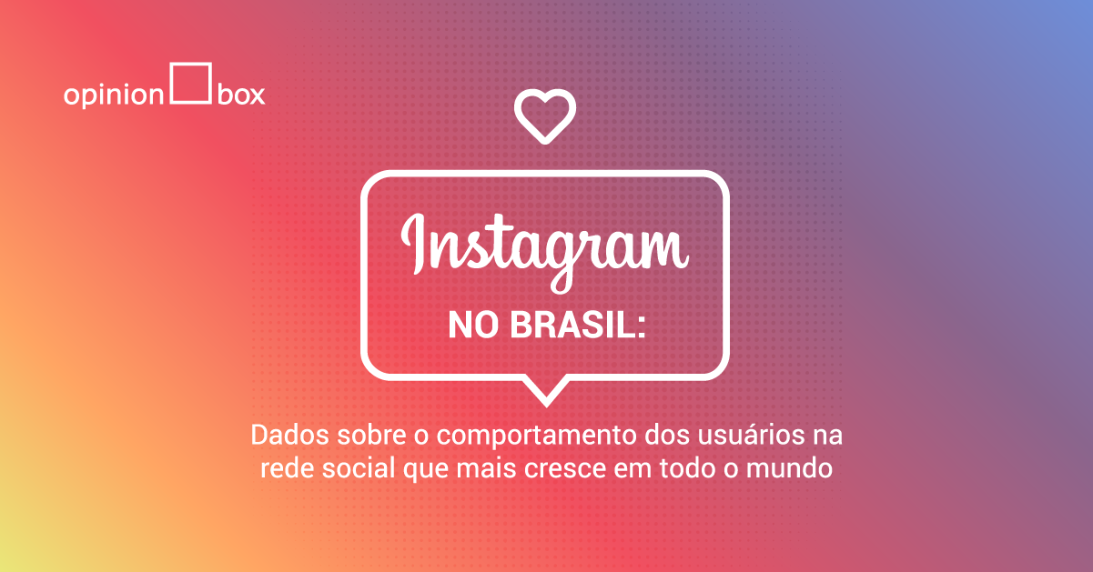 Infográfico Pesquisa Instagram 2021 - Opinion Box