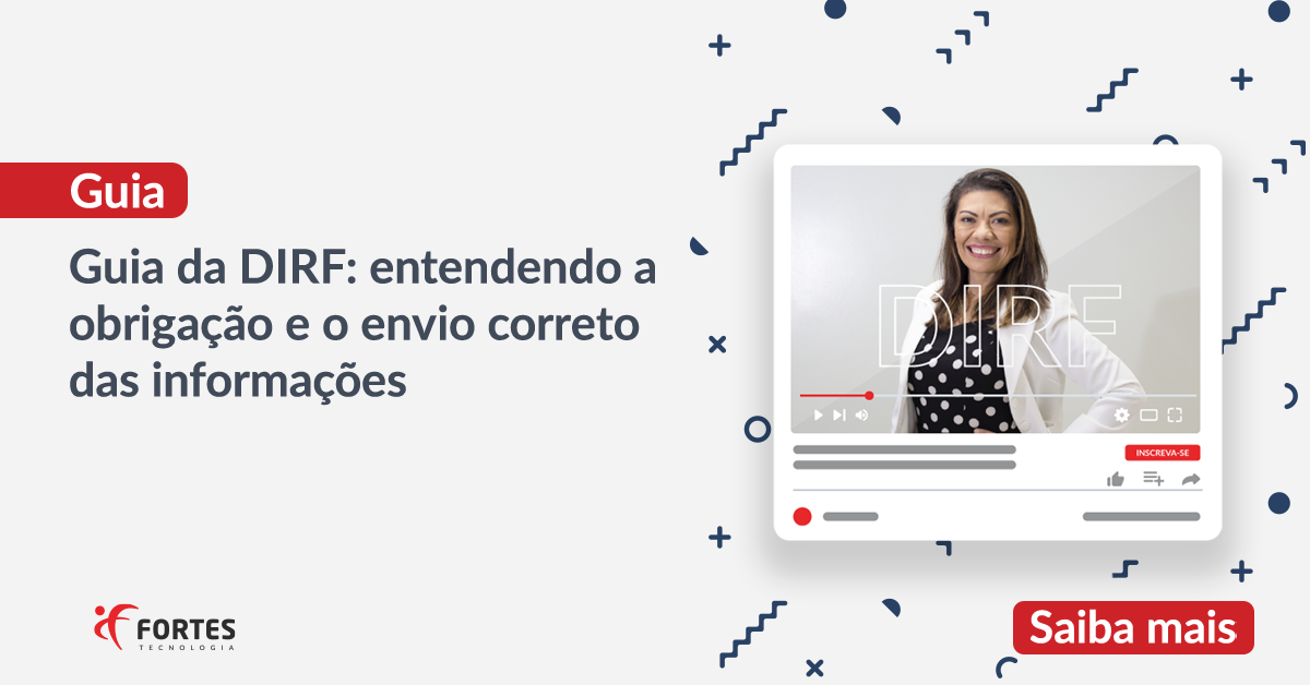 [Guia da DIRF] - Entendendo a obrigação e o envio correto das informações