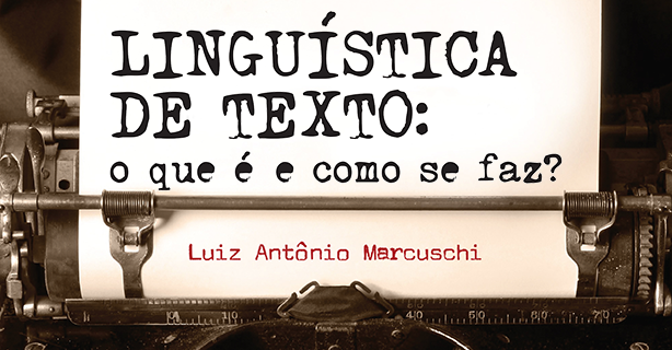 Linguística de texto: o que é como se faz
