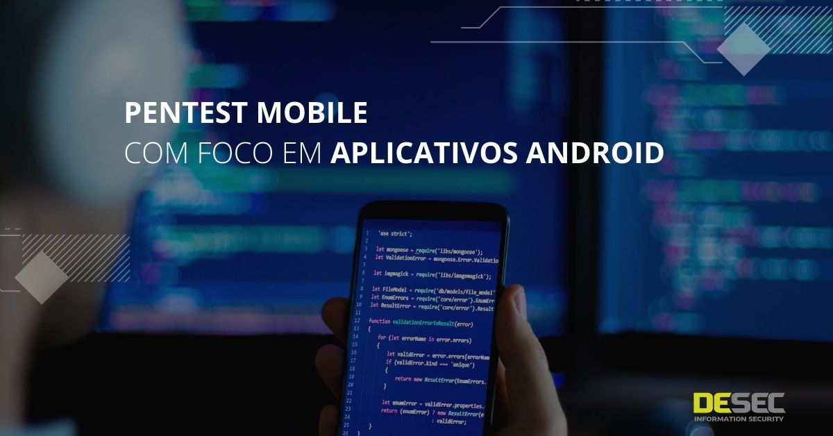 Uma visão geral sobre Pentest em Aplicativos Android