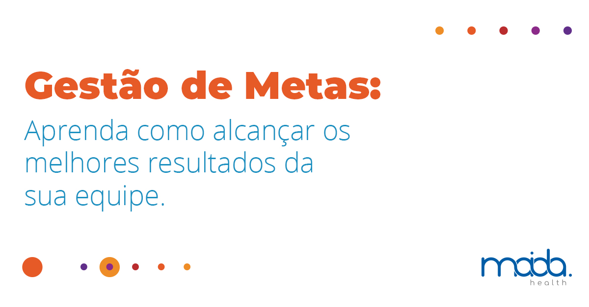 Gestão de Metas: Aprenda como alcançar os melhores resultados para a ...