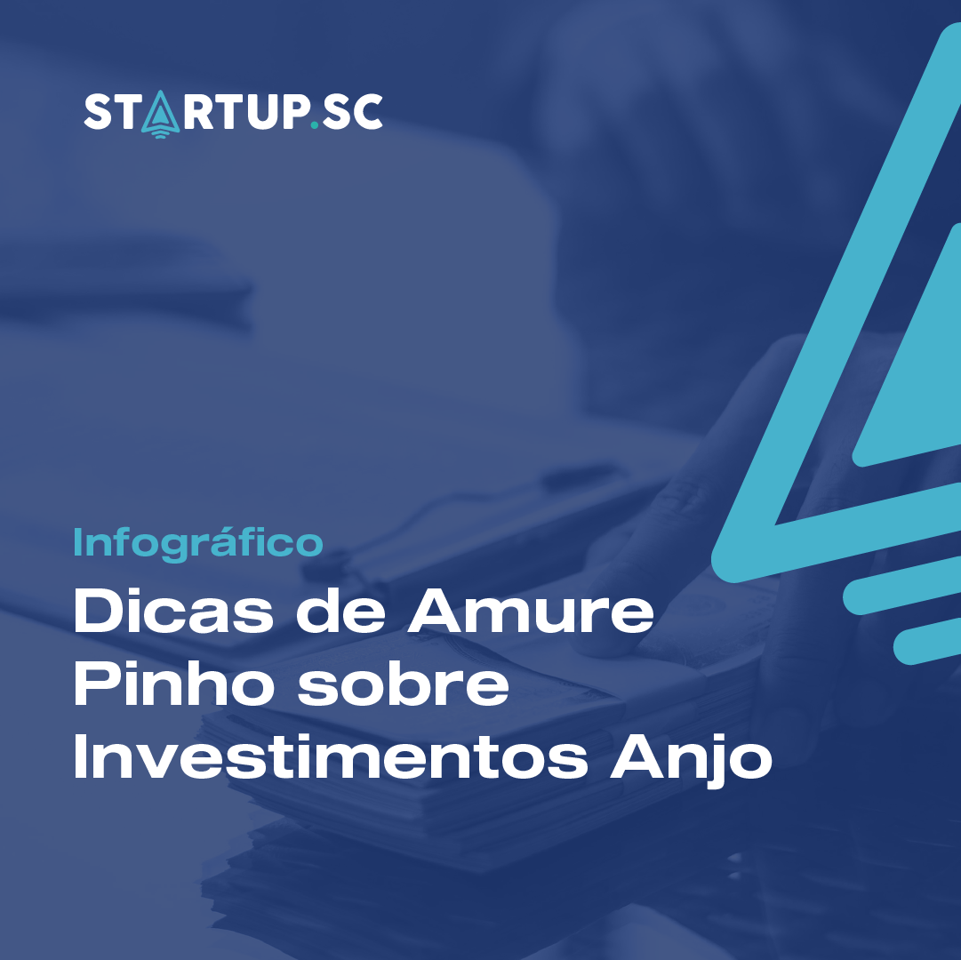 Infográfico | Dicas de Amure Pinho sobre Investimentos Anjo