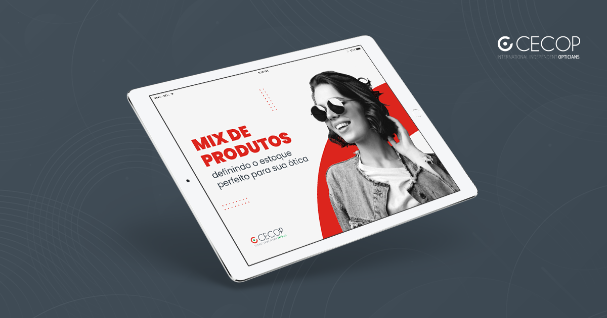 Mix de produtos definindo o estoque perfeito para sua ótica