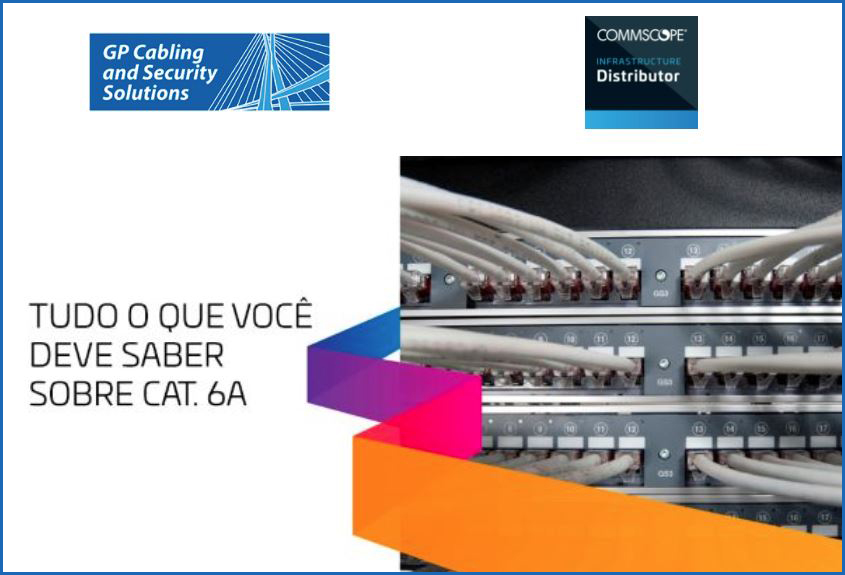 Tudo o que você deve saber sobre CAT. 6A Commscope