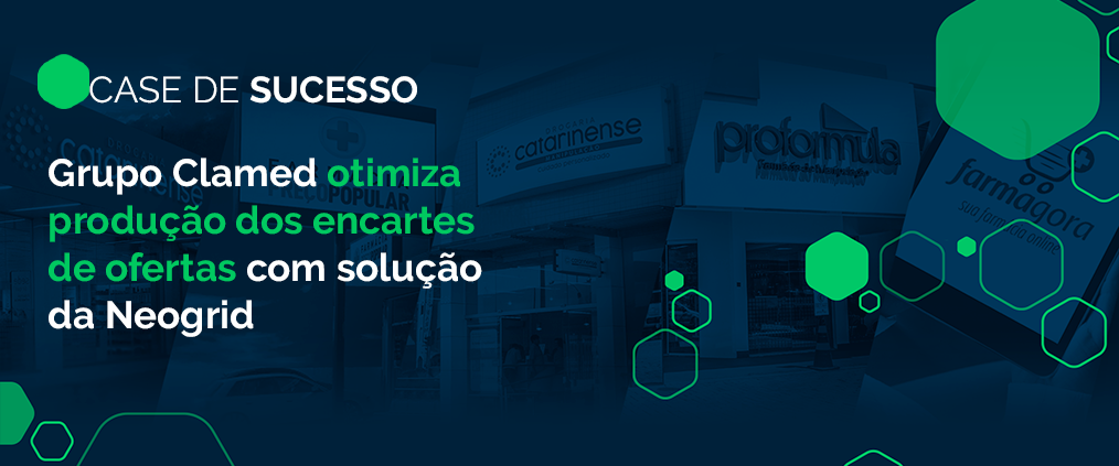 Clamed otimiza produção dos encartes de ofertas com solução Neogrid