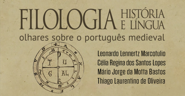 Filologia, história e língua: olhares sobre o português medieval