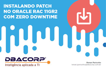 Instalando Patch no Oracle RAC 11GR2 com zero downtime