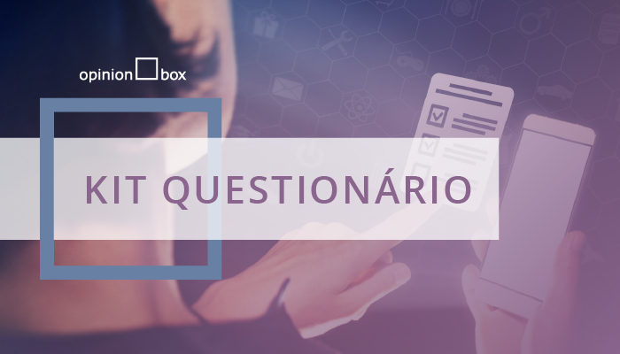 KIT COMPLETO para criar seu questionário - Opinion Box