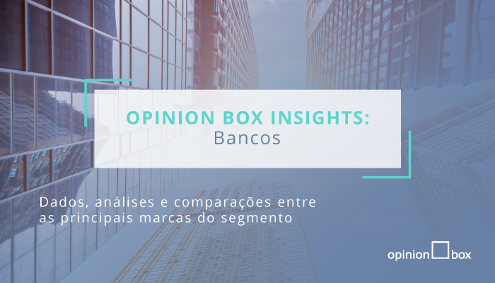 Opinion Box Insights: Bancos