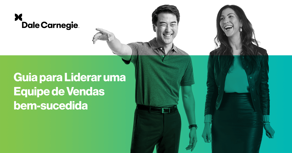Guia para Liderar uma Equipe de Vendas Bem-sucedida | Dale Carnegie